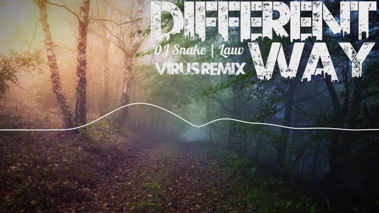 DJ Snake - Different Way ft. Lauv (VIRUS Remix) - YouTube
