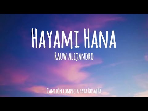 Rauw Alejandro - Hayami Hana (Letra/ Lyrics) | Canción dedicada a ROSALIA