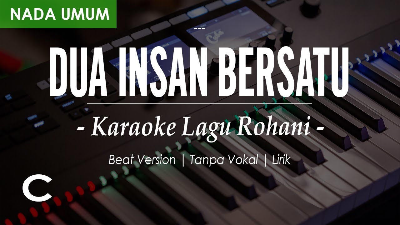 DUA INSAN BERSATU ll NADA UMUM C || KARAOKE LAGU ROHANI PERNIKAHAN ...