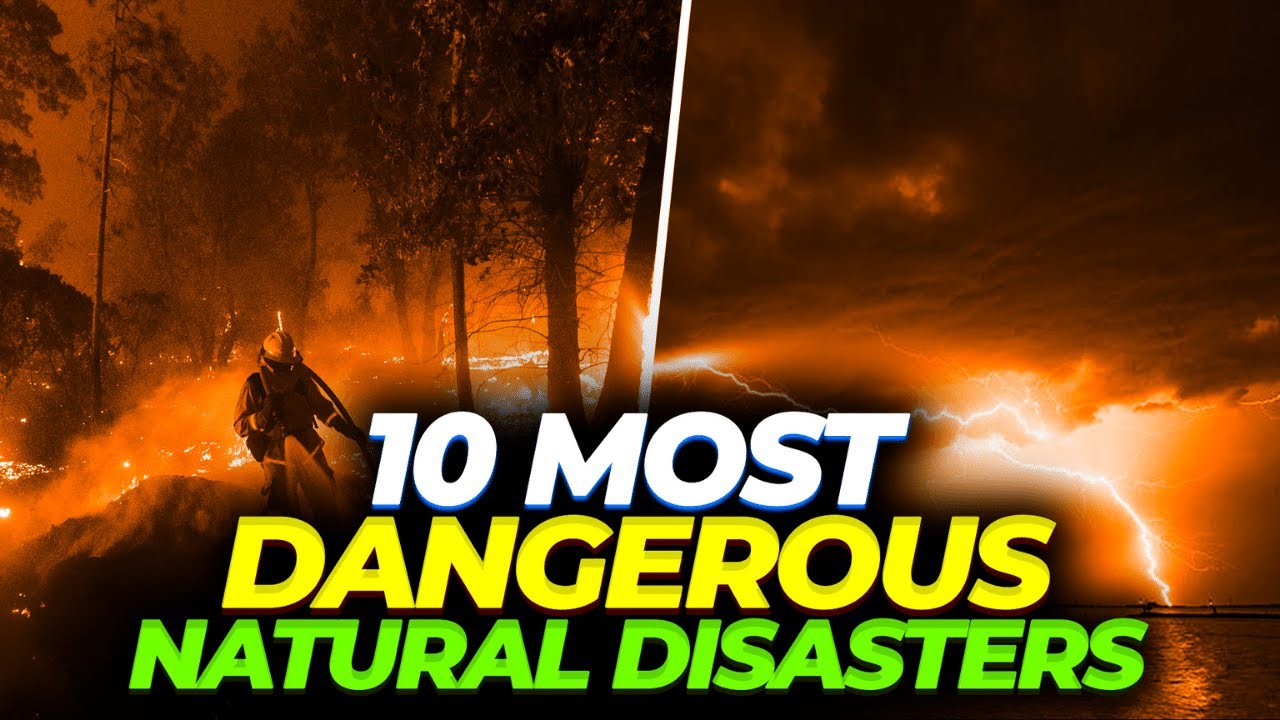 Top 10 Most Dangerous Natural Disasters - YouTube