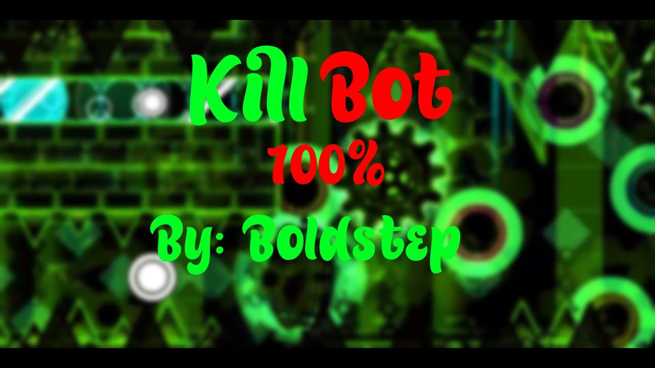 Killbot 100% (New Hardest) | Extreme Demon - YouTube