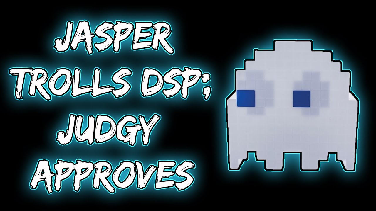 Jasper trolls DSP; Judgy the Pac-Man Ghost approves (October 17, 2022 ...
