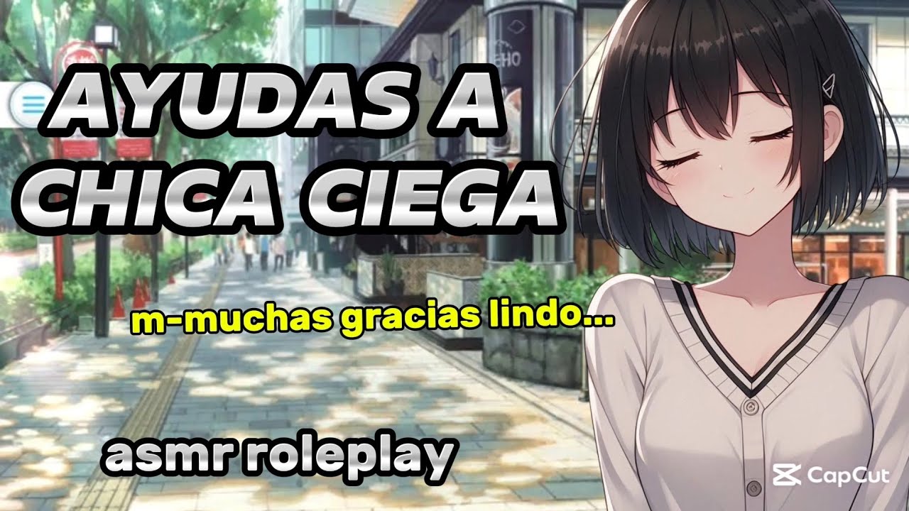 ASMR|Ella No Puede Verte Pero Se ENAMORO De TI💕-《Hari Asmr》 - YouTube