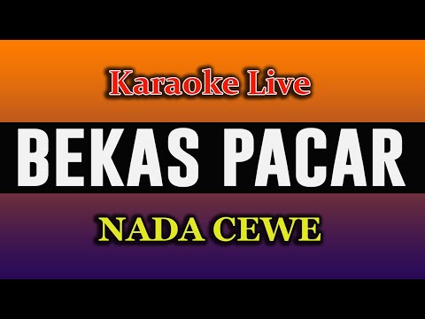 KARAOKE BEKAS PACAR - NADA WANITA  ( Hamdan ATT )