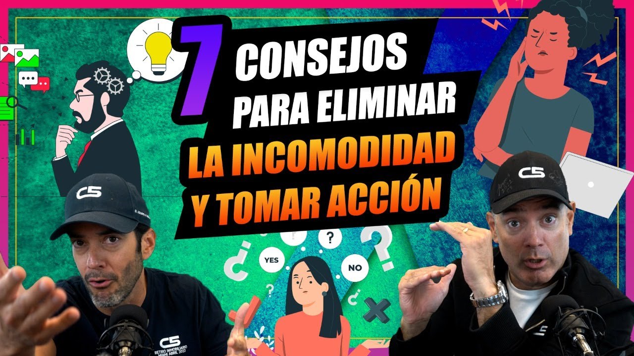 7 consejos para eliminar la incomodidad y tomar acción | C5GLOBAL - YouTube