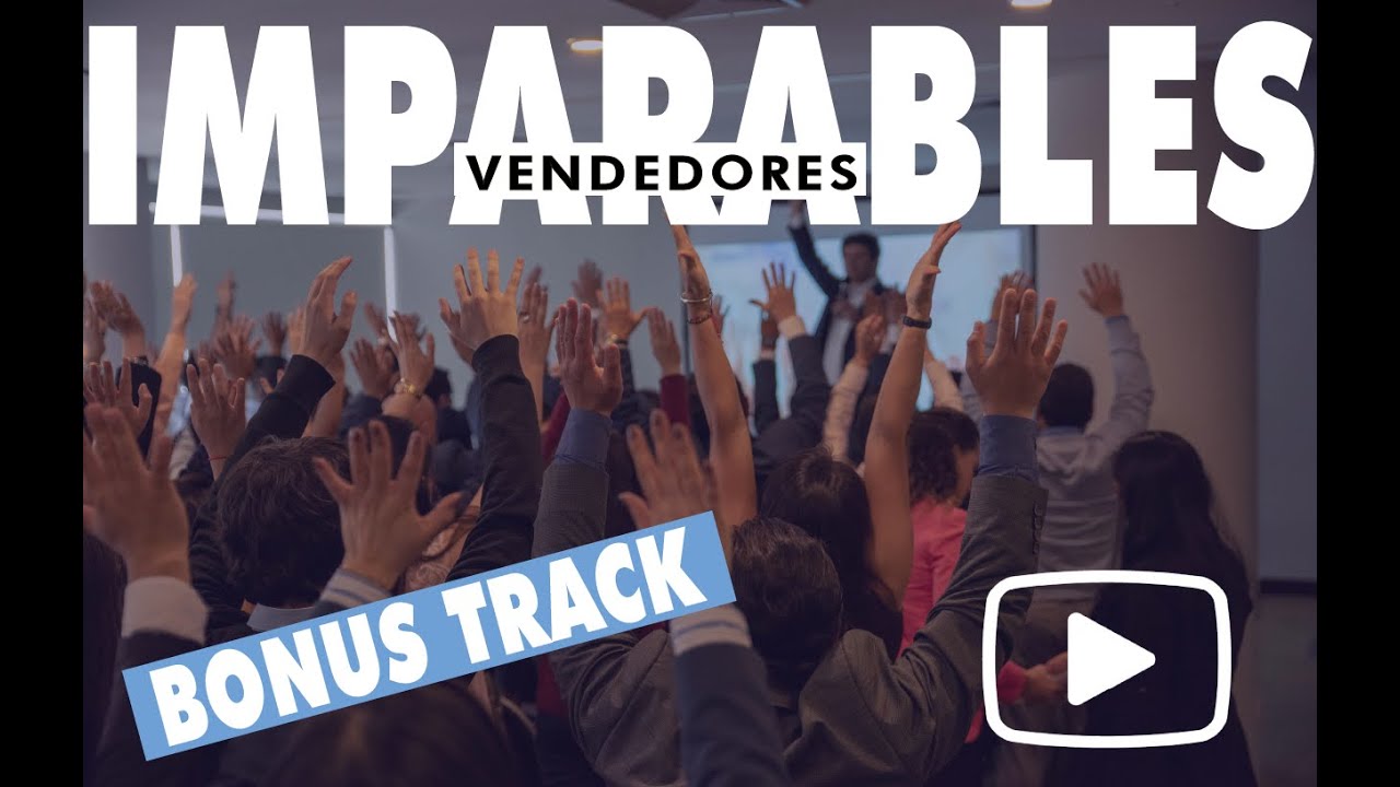 BONUSTRACK para asistentes al Programa FULL DAY del WORKSHOP VENDEDORES ...
