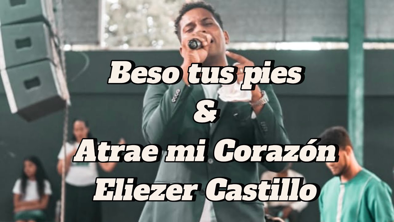 ELIEZER CASTILLO/ BESO TUS PIES & ABBA ADORACIÓN ÍNTIMA. @OASISMINISTRY ...