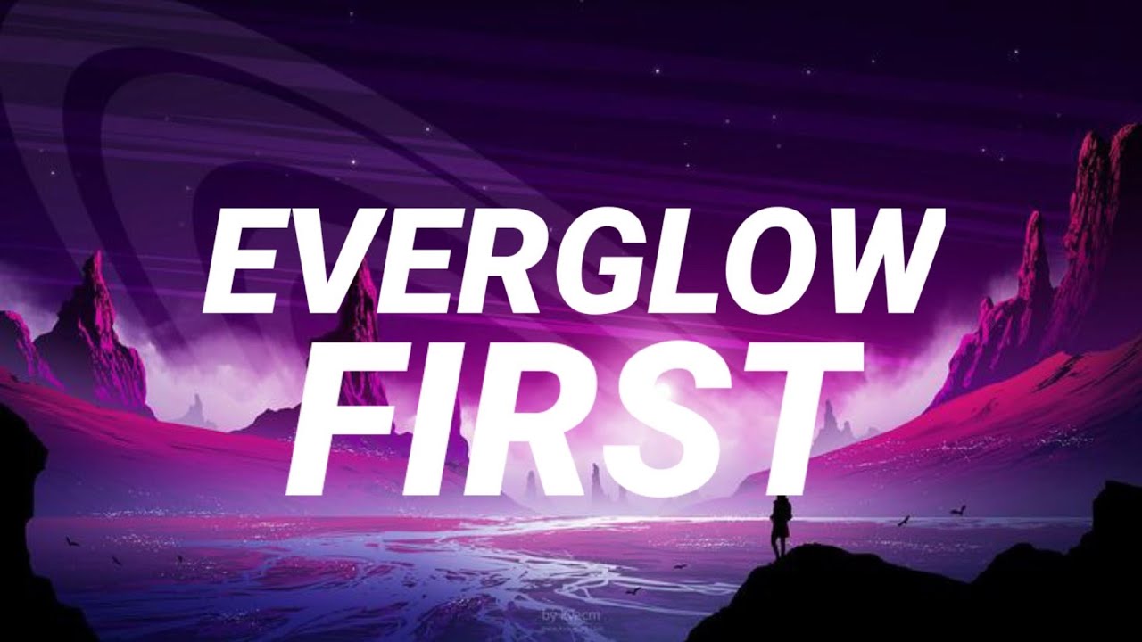Everglow - First (lyrics) - YouTube