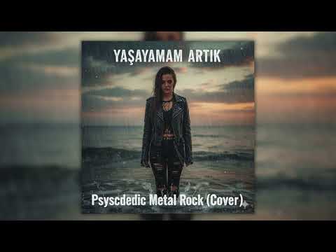 Yaşayamam Artık | Psychedelic Pop-Rock (Cover)