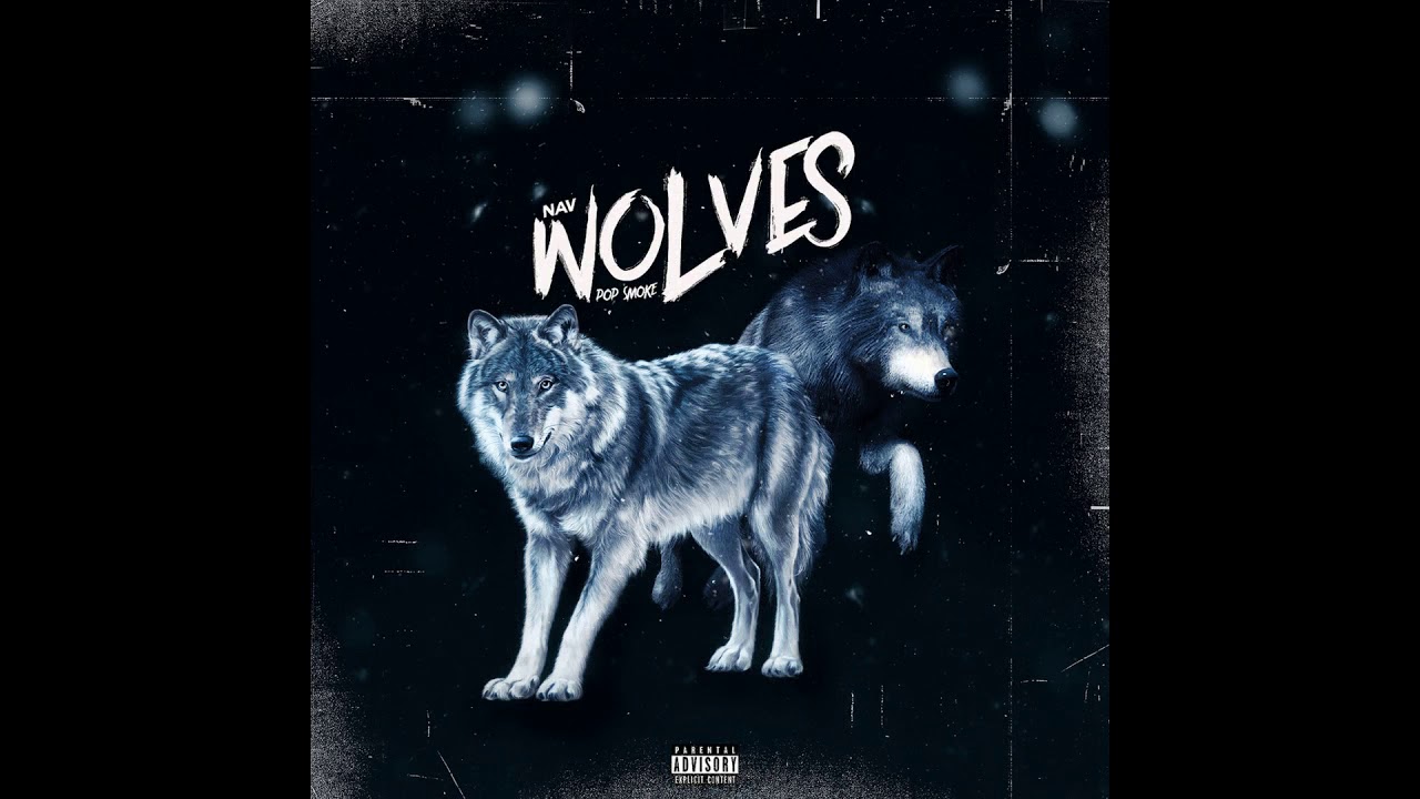 Pop Smoke - Wolves ft NAV OG (Official Audio) - YouTube