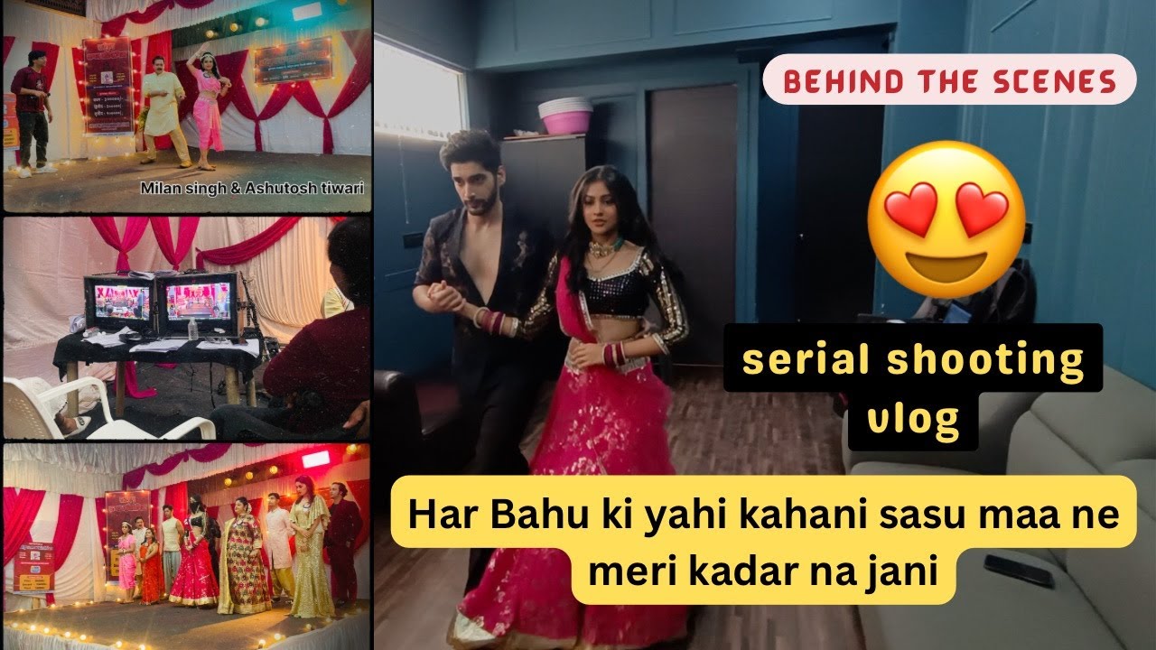 Har Bahu ki yahi kahani sasu maa ne meri kadar na jani serial shooting ...