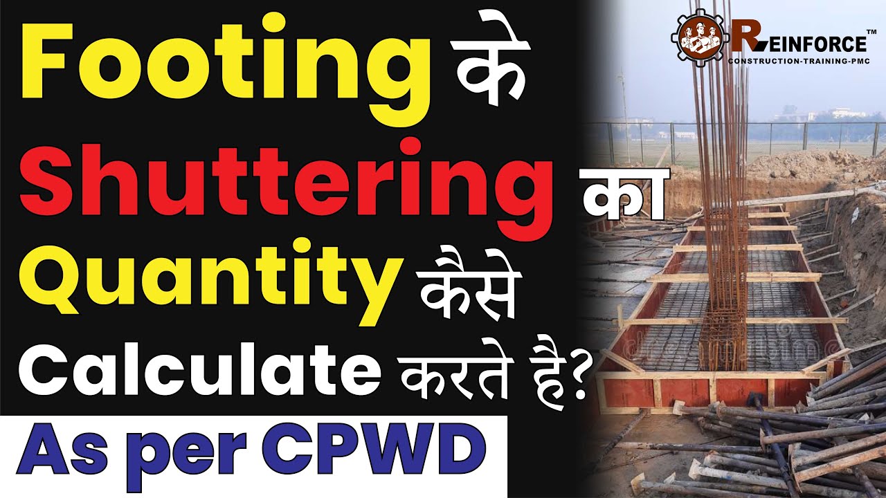 How to calculate the shuttering area of footing as per CPWD Norms ...