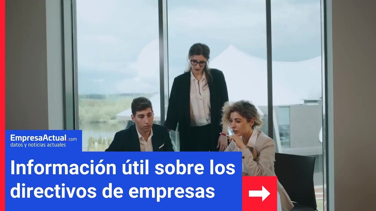 «Información útil sobre los directivos de empresas» | Empresa Actual ...