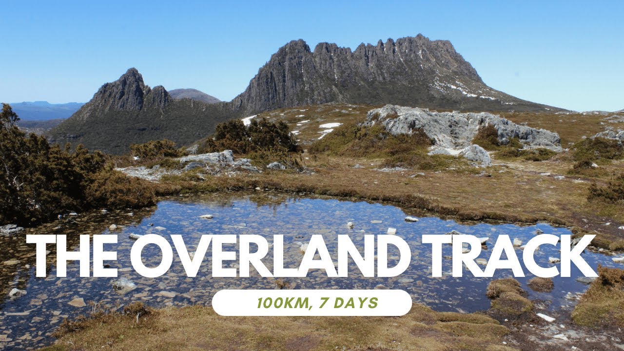 7 days on the Overland Track | Tasmania's Most Popular Hike - YouTube