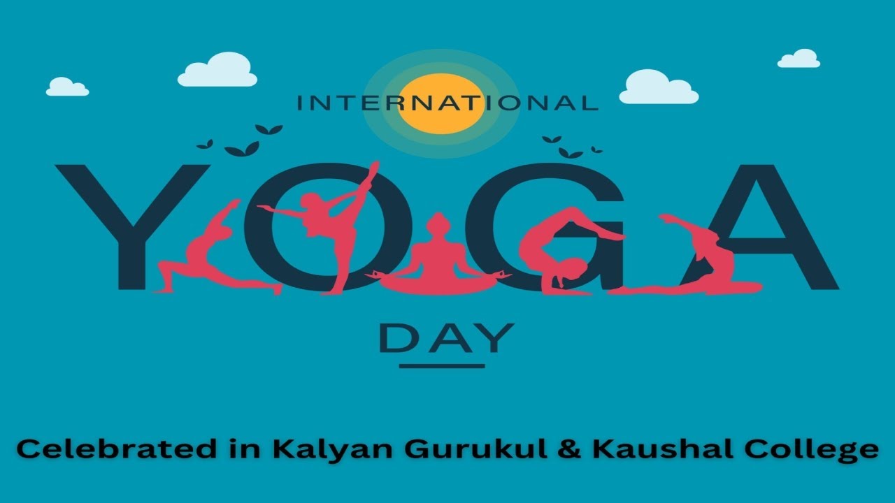 Internation Yoga Day Celebration| Kalyan Gurukul| Kaushal College - YouTube