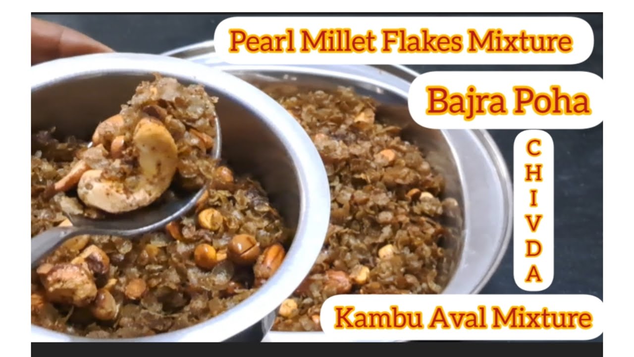 Kambu Aval Mixture Recipe | Pearl Millet Flakes Mixture | Bajra Poha ...