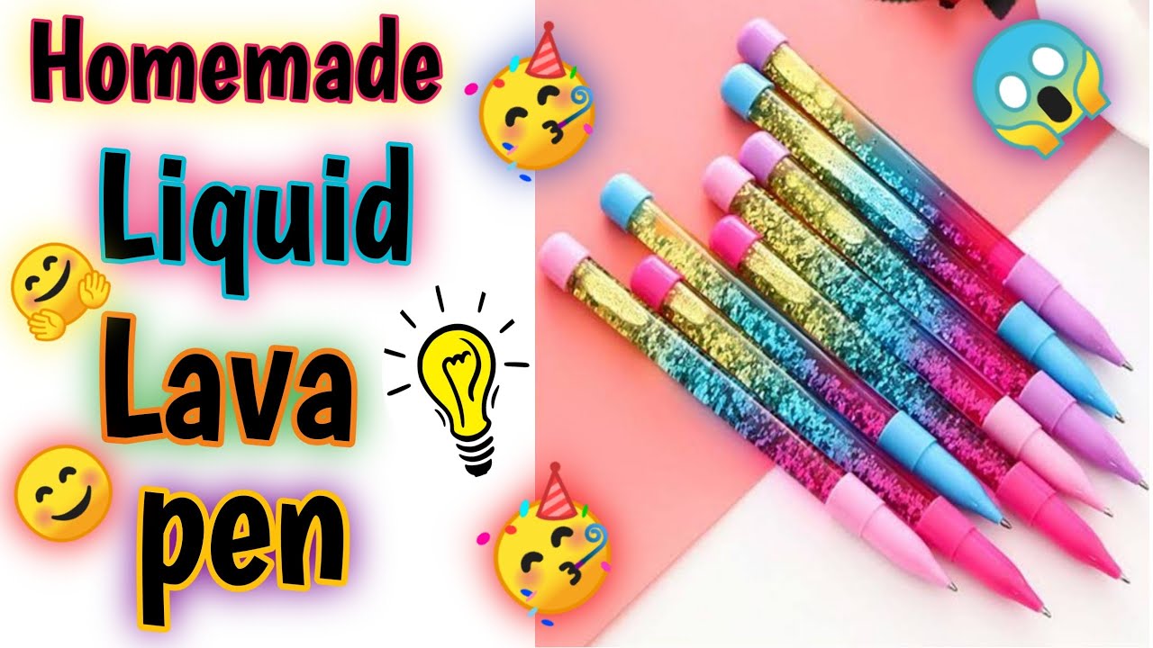 How to make a liquid pen / homemade DIY liquid lava pen / DIY liquid ...
