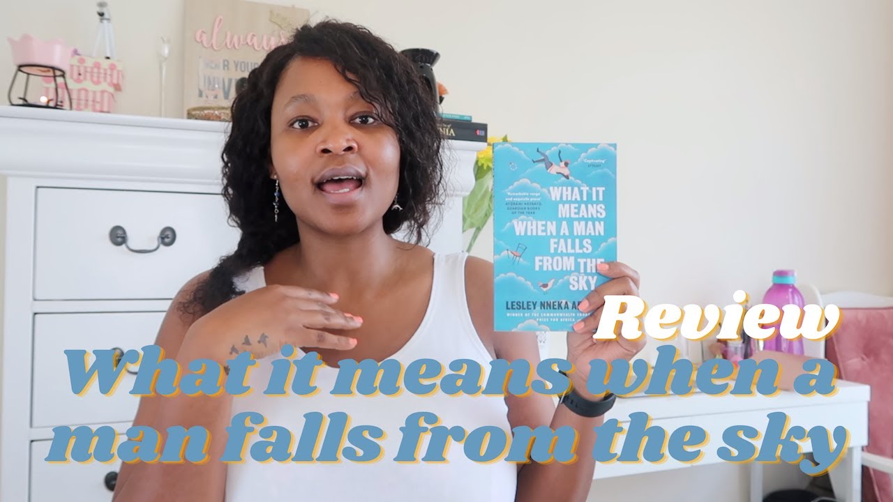 What It Means When A Man Falls From The Sky| Review|| Vuvu Vena Reads ...