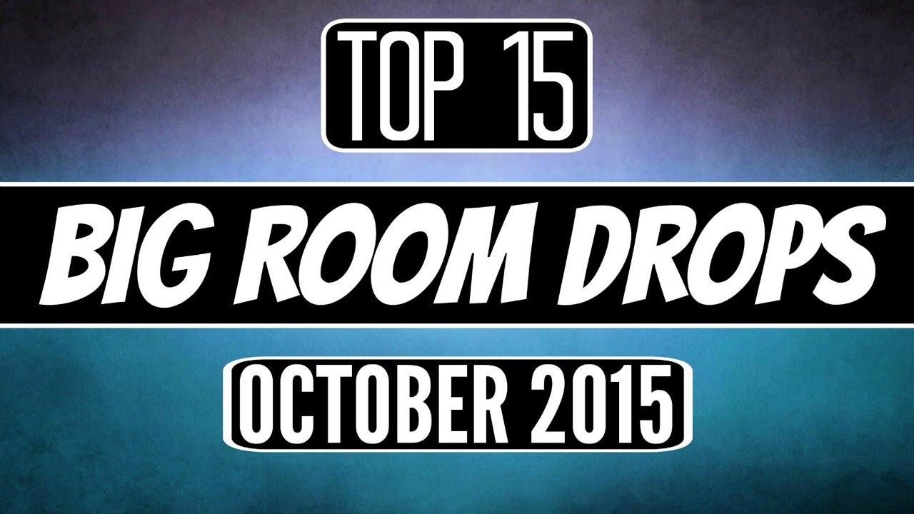Top 15 Big Room Drops #2 (October 2015) - YouTube