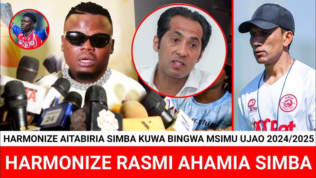 HARMONIZE AITABIRIA SIMBA KUWA BINGWA MSIMU UJAO,AWAOMBA MASHABIKI WA ...