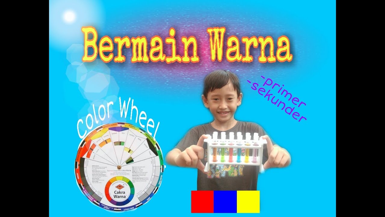 Bermain campur warna (warna primer, sekunder dan tersier) + Cakra warna ...