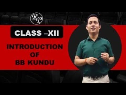 II WBCHSE II CLASS XII II INTRODUCTION OF B B KUNDU II 2024 - 25 II ...