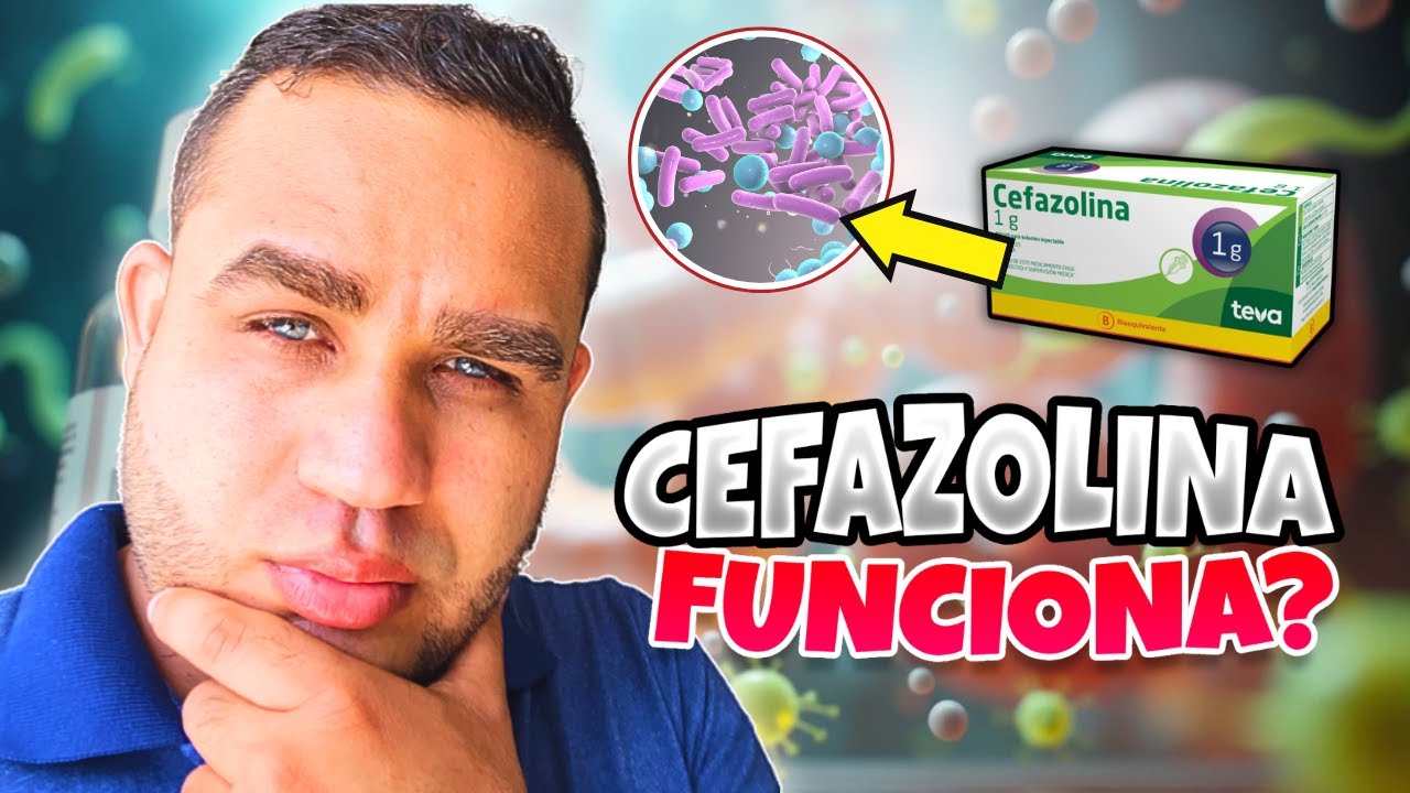 CEFAZOLINA PARA QUE SIRVE | PREPARACION | FARMACOLOGIA | ADMINISTRACION ...