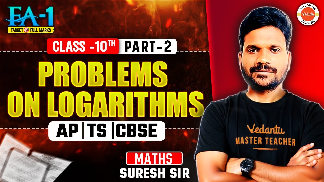 Problems On Logarithms - PART2 | Class 10th | AP TS and CBSE | FA-1 Series | Maths | Suresh Sir ...