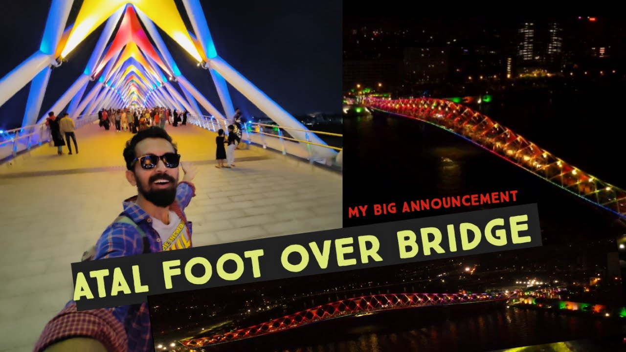 Atal Foot Over Bridge I Atal Foot Over Bridge Night View I Atal Foot ...