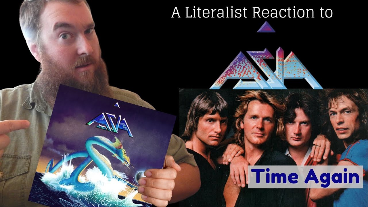 A Literalist Reaction to Time Again by Asia - YouTube