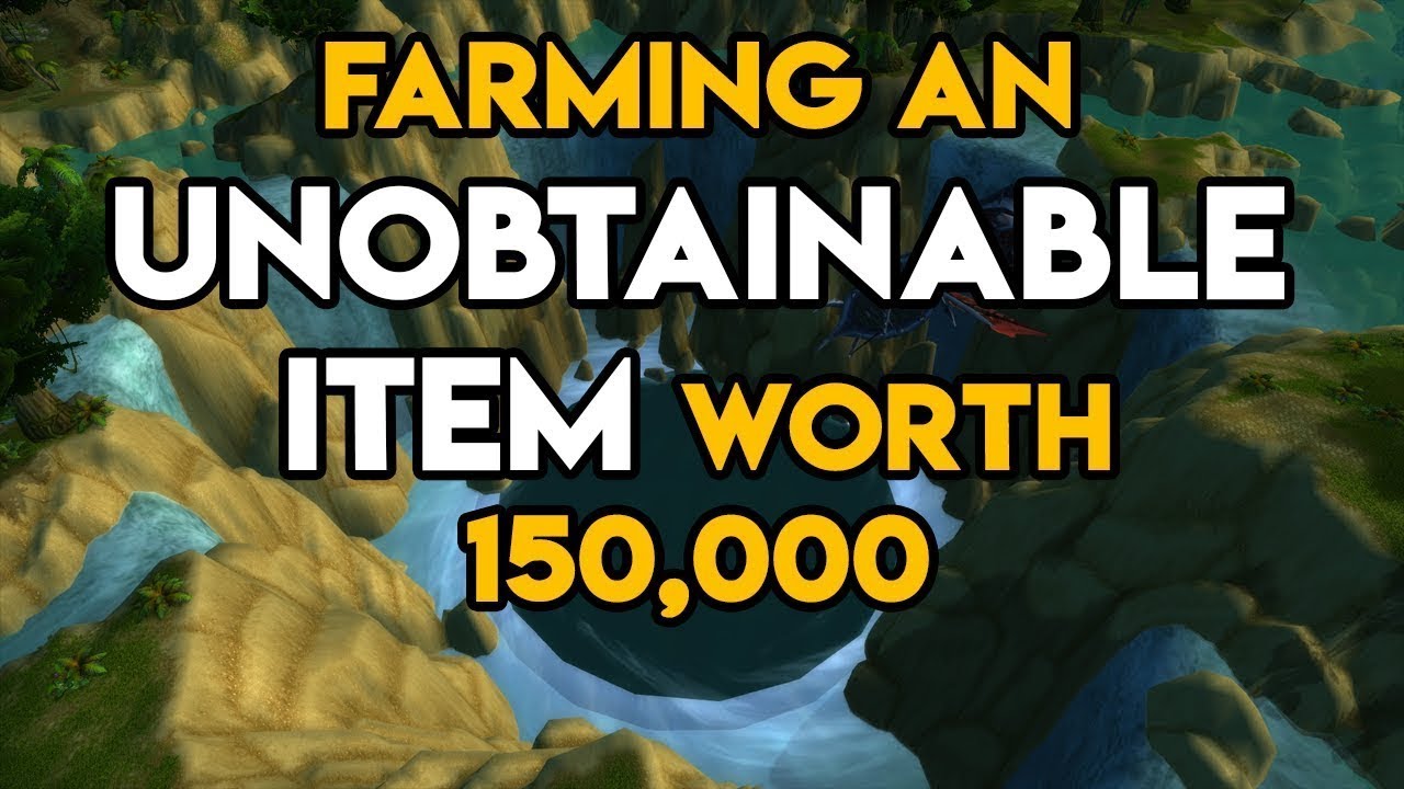 World Of Warcraft Gold Farm Unobtainable Item Worth 150,000 - YouTube