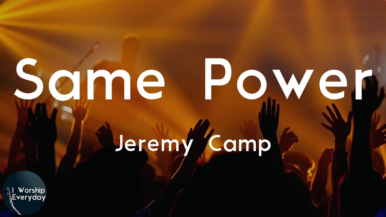 Jeremy Camp - Same Power (Lyric Video) | Lives in us, lives in us - YouTube