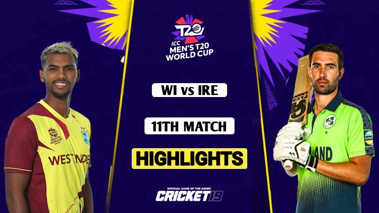 WI vs IRE 11th T20 World Cup Highlights 2022 | WI vs IRE 11th T20 Full ...