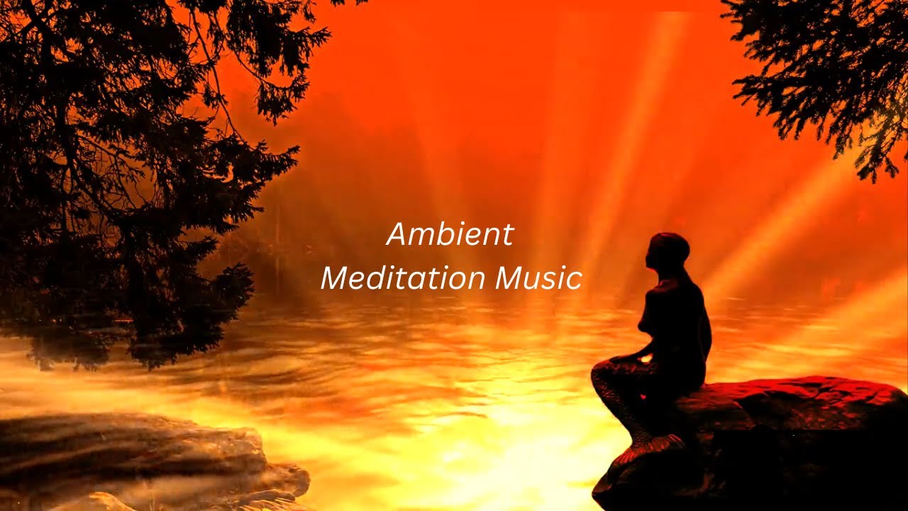Ambient Meditation Music for Stress Relief and Healing, Relaxing Music ...