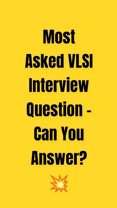 Most Asked VLSI Interview Question – Can You Answer? 💥 - YouTube