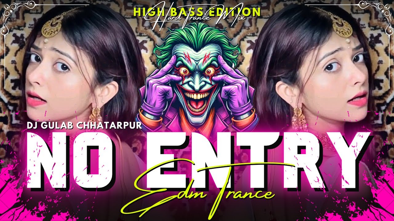 No Entry | Hindi DJ Song | DJ Gulab Chhatarpur - YouTube
