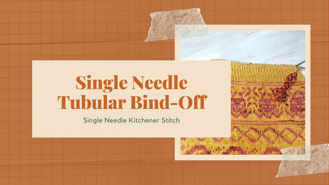 Single Needle Tubular Bind-Off (Single Needle kitchener stitch) - YouTube