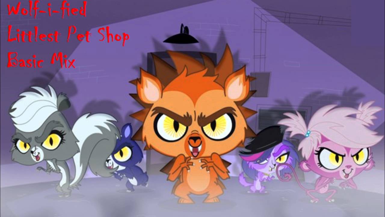 Littlest Pet Shop - Wolf-i-fied. (Basic Mix) - YouTube