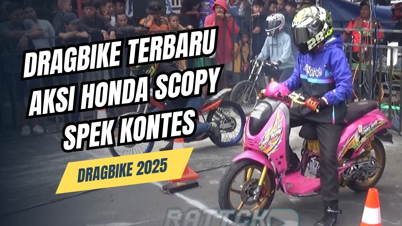 DRAGBIKE TERBARU AKSI HONDA SCOPY SPEK KONTES DI DRAGBIKE 2025 - YouTube