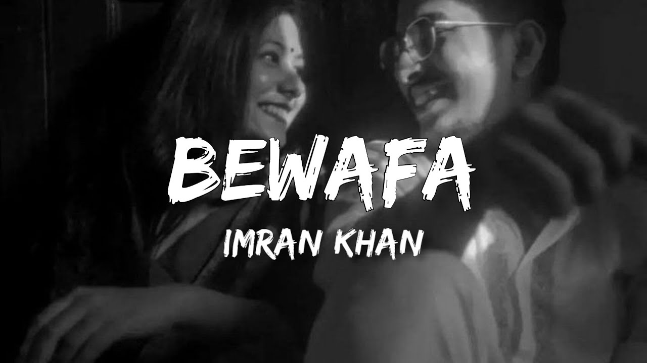 Bewafa Nikli Hai Tu - Lyrics | Imran Khan | Tiktok Trending Song ...