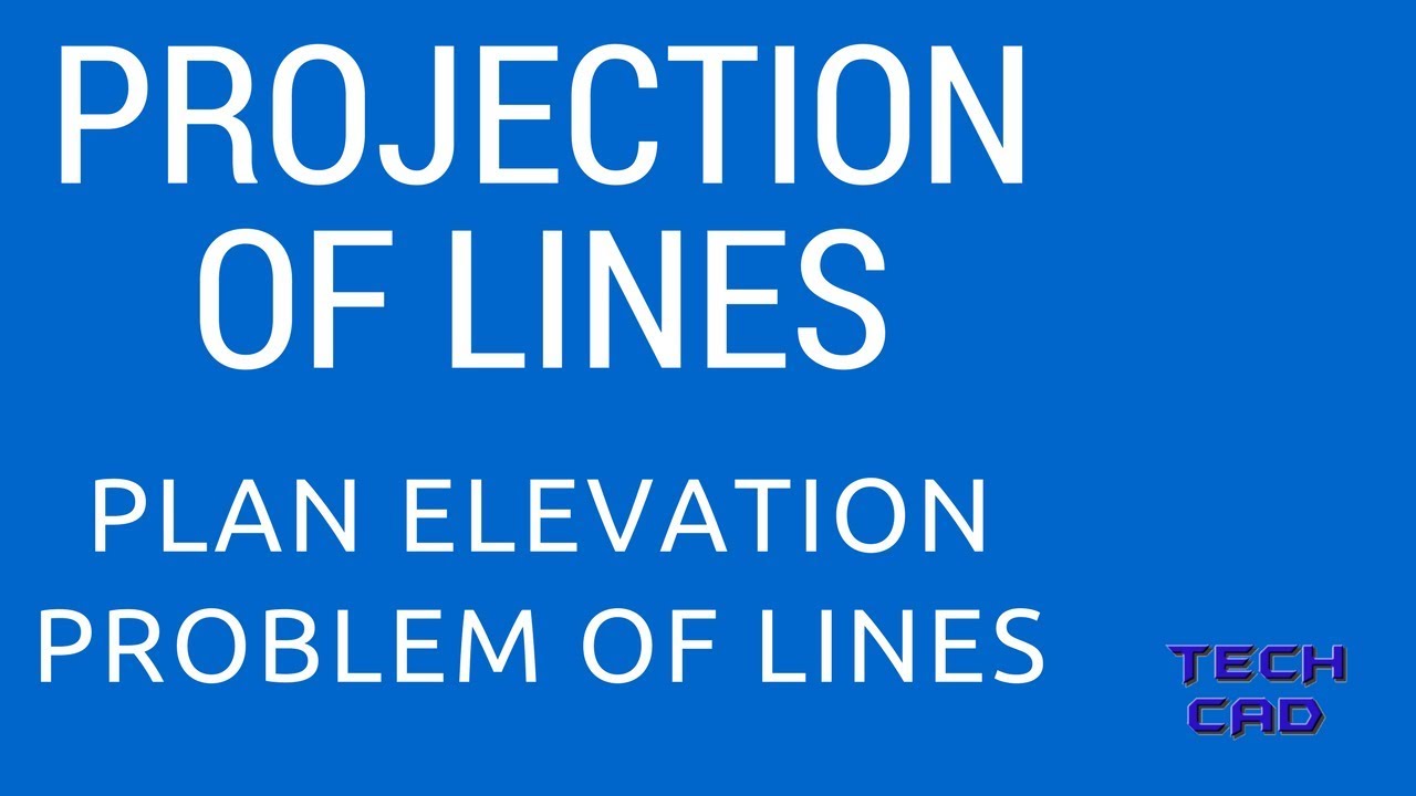 DRAW PROJECTION THROUGH PLAN AND ELEVATION OF LINE - YouTube