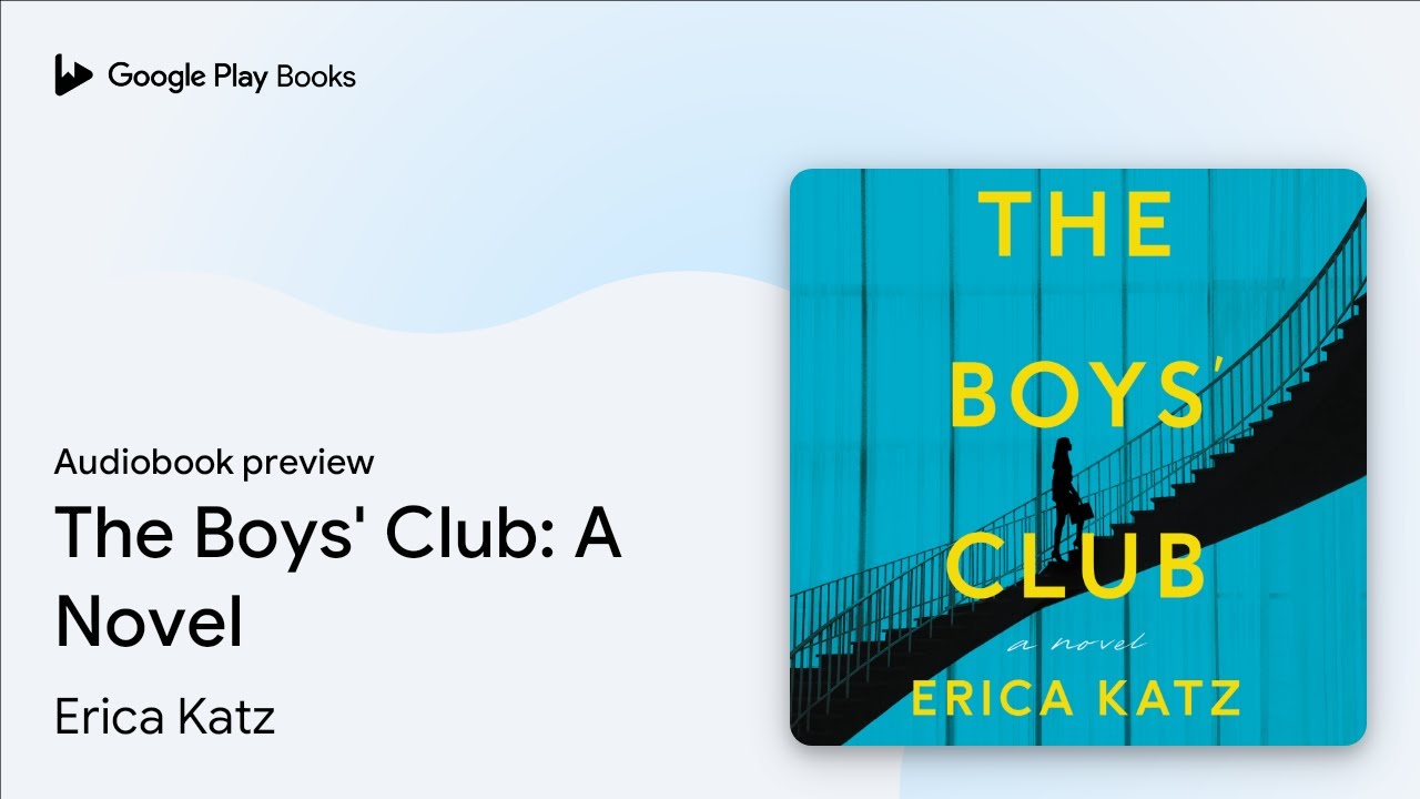 The Boys' Club: A Novel by Erica Katz · Audiobook preview - YouTube
