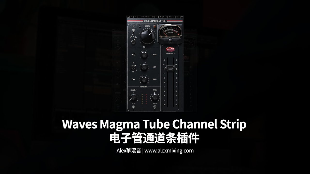 【新品发布】Waves Magma Tube Channel Strip 电子管通道条插件 - YouTube