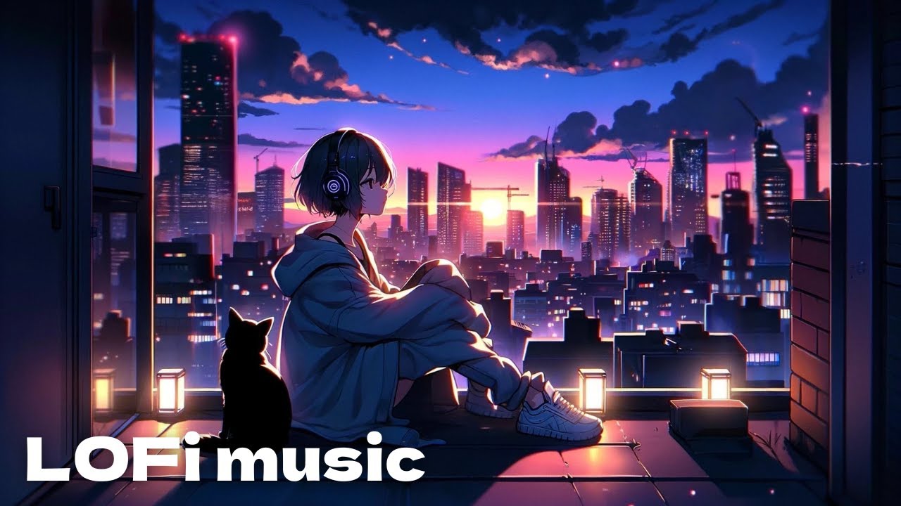Lofi music：33 Lofi Tracks for Listening at Sunset | Relaxing & Chill ...