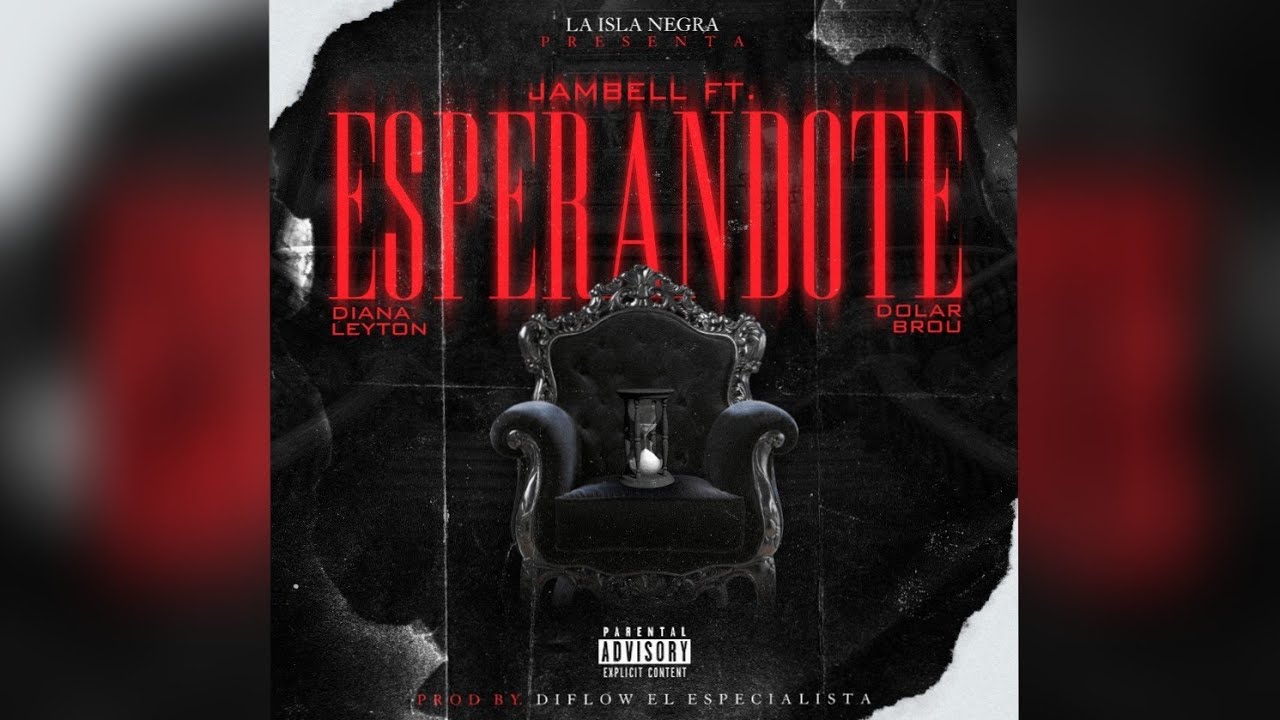 Jambell ft Diana Leyton ft Dolar Brou - Esperandote (Prod.By Diflow ...