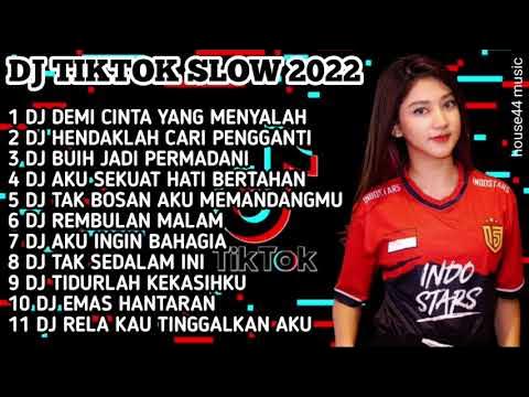 DJ TIKTOK SLOW 2022 • DJ RELA DEMI CINTA YANG MENYALAH • DJ HENDAKLAH CARI PENGGANTI ARIEF - YouTube
