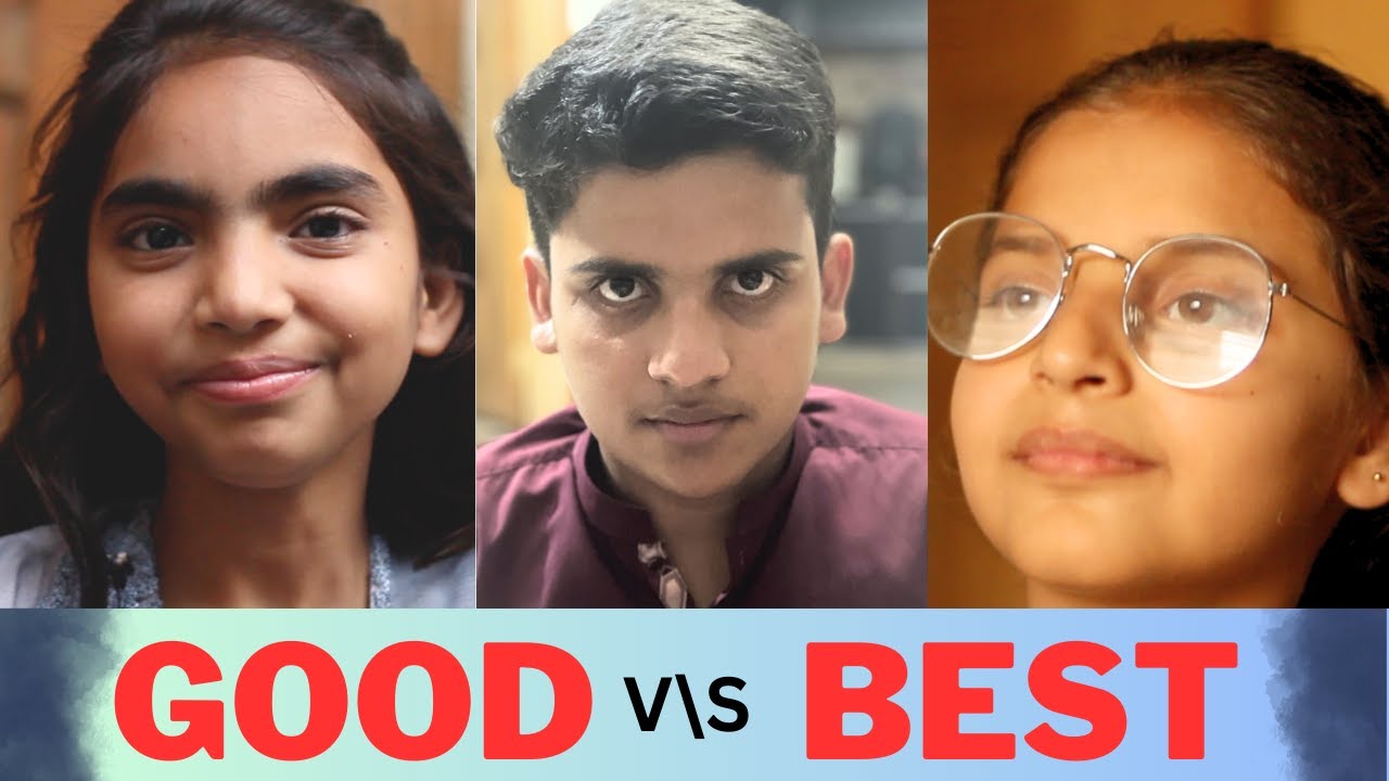 Good vs Best | Zainab Show - YouTube