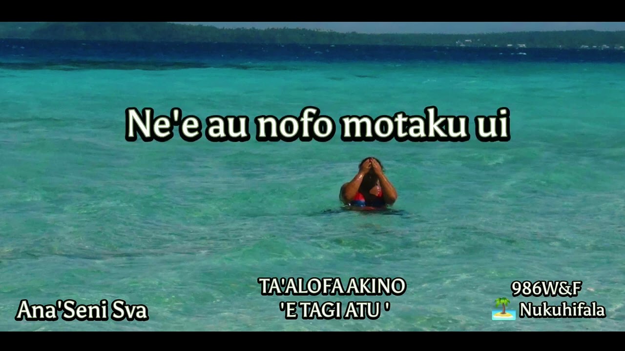 E TAGI ATU - TA'ALOFA AKINO (PAROLES) - YouTube