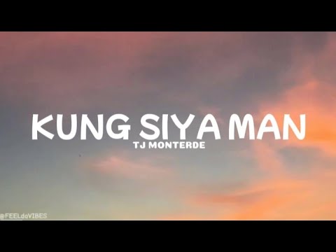 Tj Monsterde - Kung Siya Man (Lyrics) - YouTube