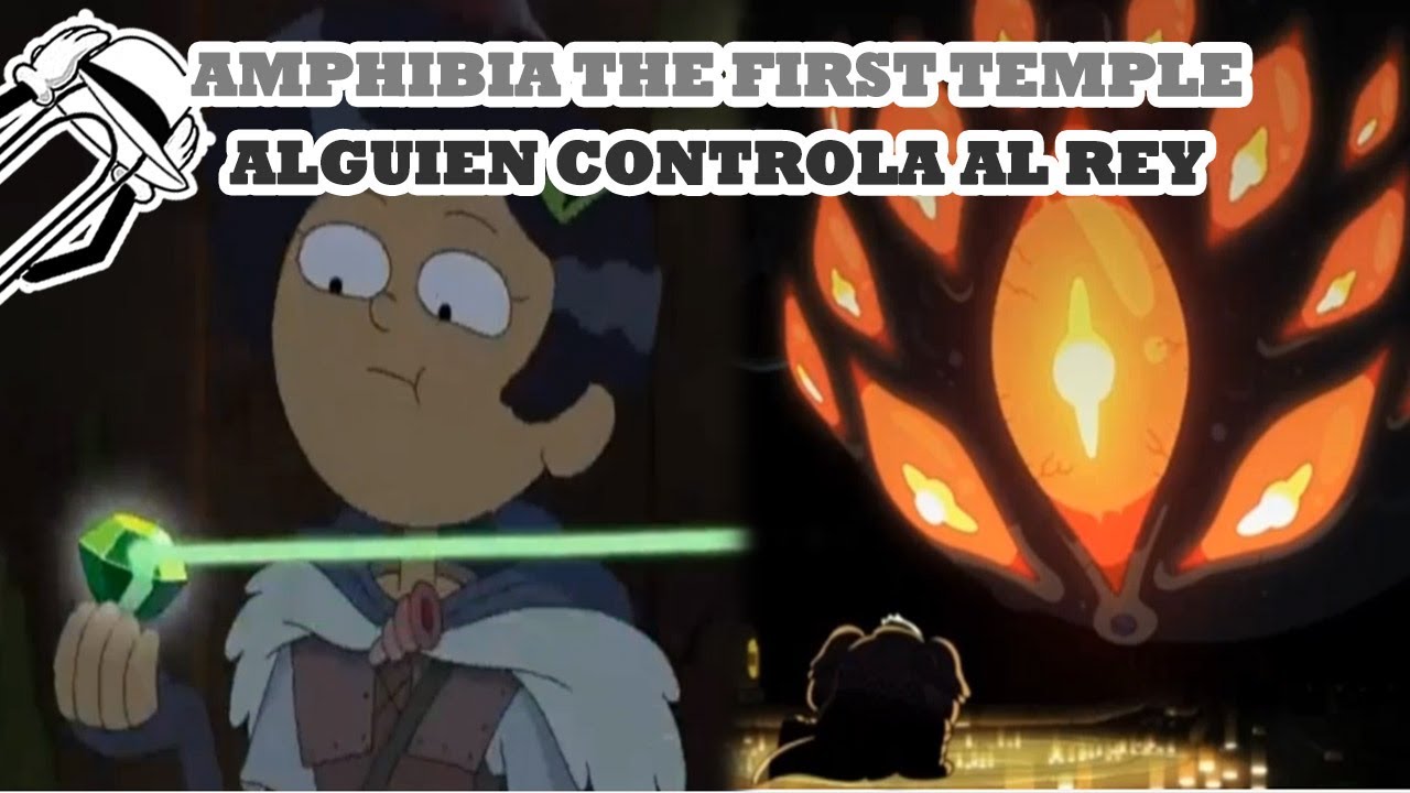 AMPHIBIA THE FIRST TEMPLE | ANALISIS Y CURIOSIDADES - YouTube